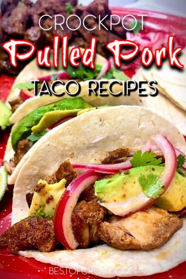 Crockpot Pulled Pork Tacos Recipe - Best of Crock