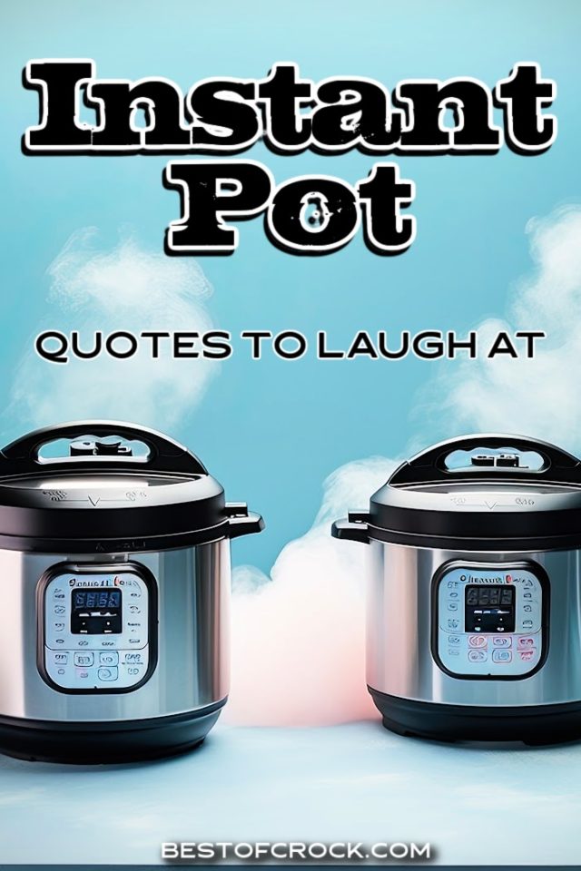 Instant Pot Jokes for Instant Quotes - Best of Crock