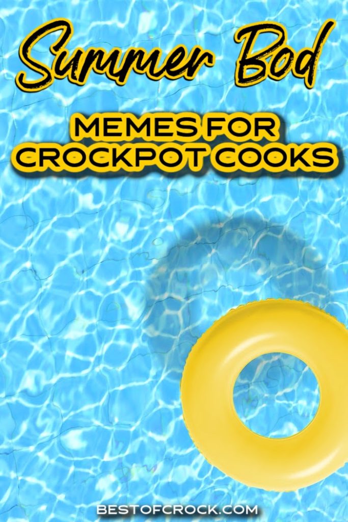 Funny Summer Bod Memes for Crockpot Cooks - Best of Crock