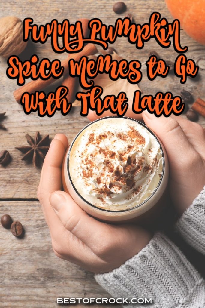 Funny Pumpkin Spice Memes to Go With That Latte